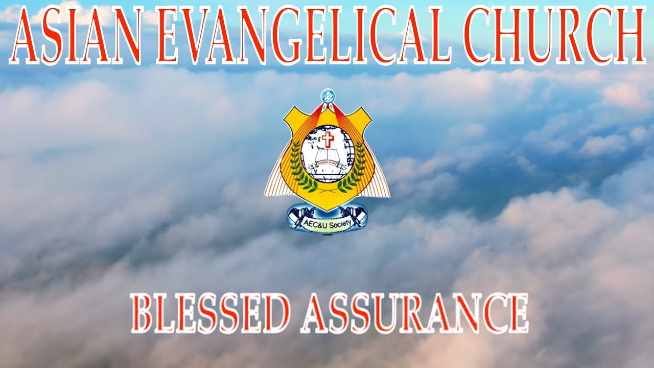 BLESSED ASSURANCE AEC CHURCH. *WE PREACH CHRIST* - YouTube