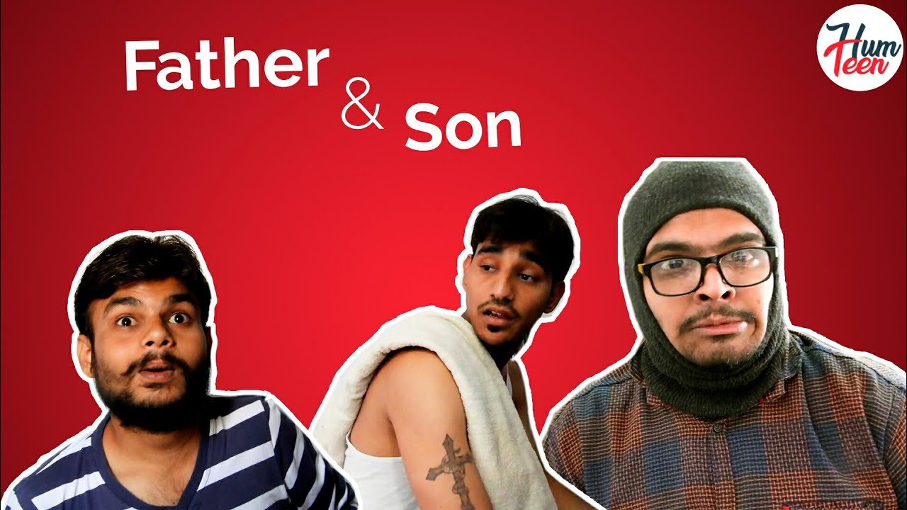 Father and Son || HUM TEEN || - YouTube
