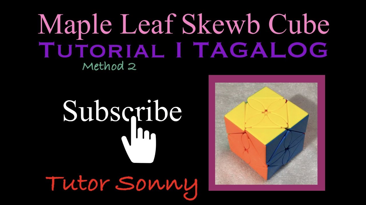 Maple Leaf Skewb Cube | Method 2 of 2 | Tutorial | TAGALOG | Tutor ...
