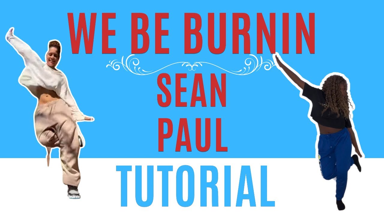 We Be Burnin Sean Paul* STEP BY STEP DANCE TUTORIAL (beginner friendly ...