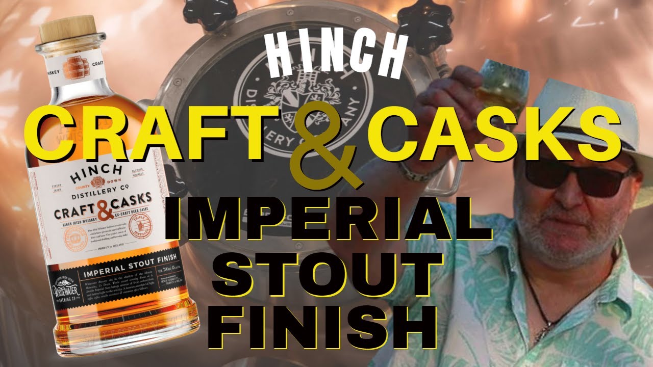 Hinch Craft & Casks Imperial Stout Finish | Whiskey Straight #102 - YouTube