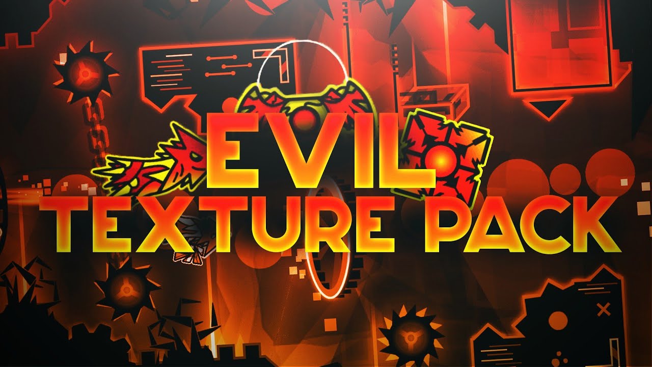 EVIL TEXTURE PACK BY ME! - GD 2.113 - YouTube
