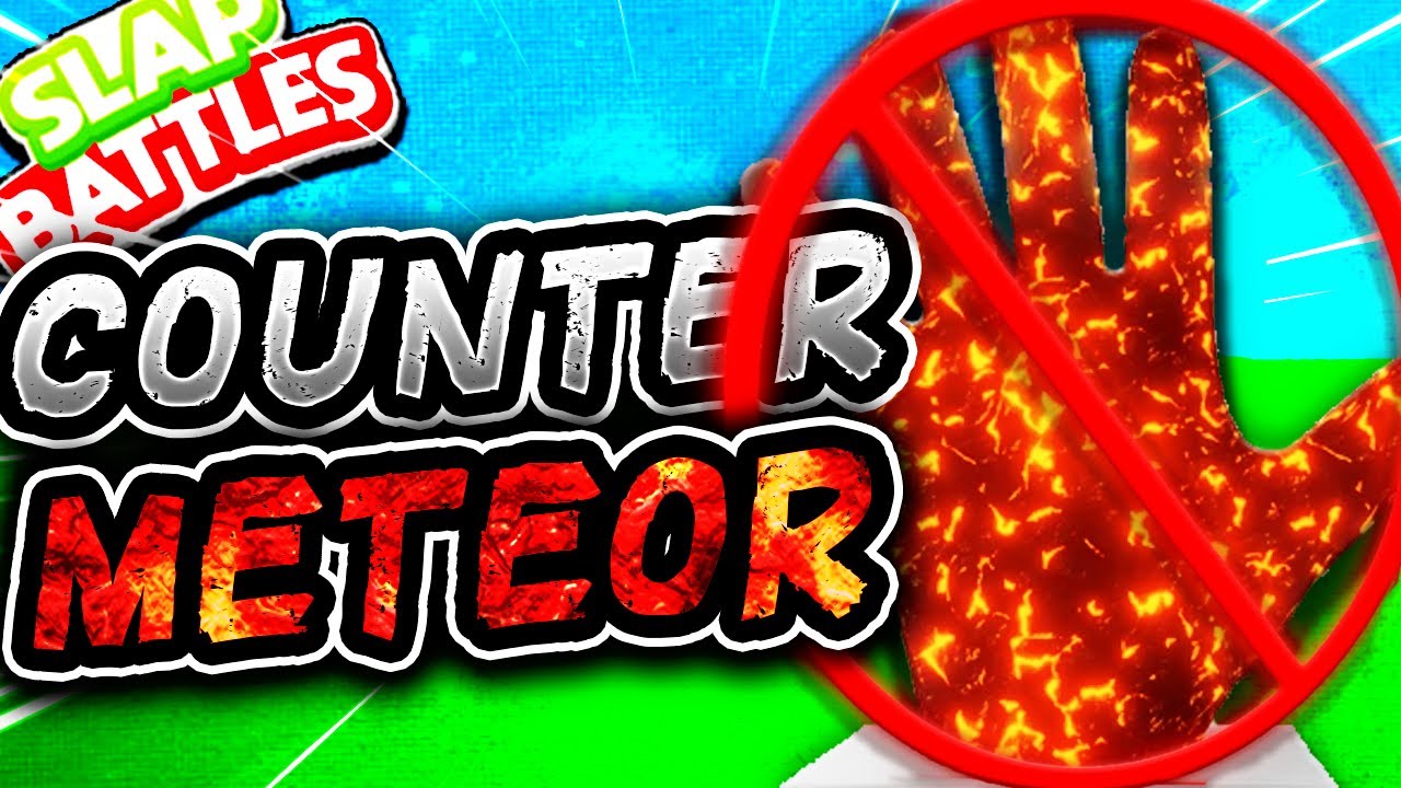HOW to COUNTER the METEOR Glove🌠- Slap Battles Roblox - YouTube