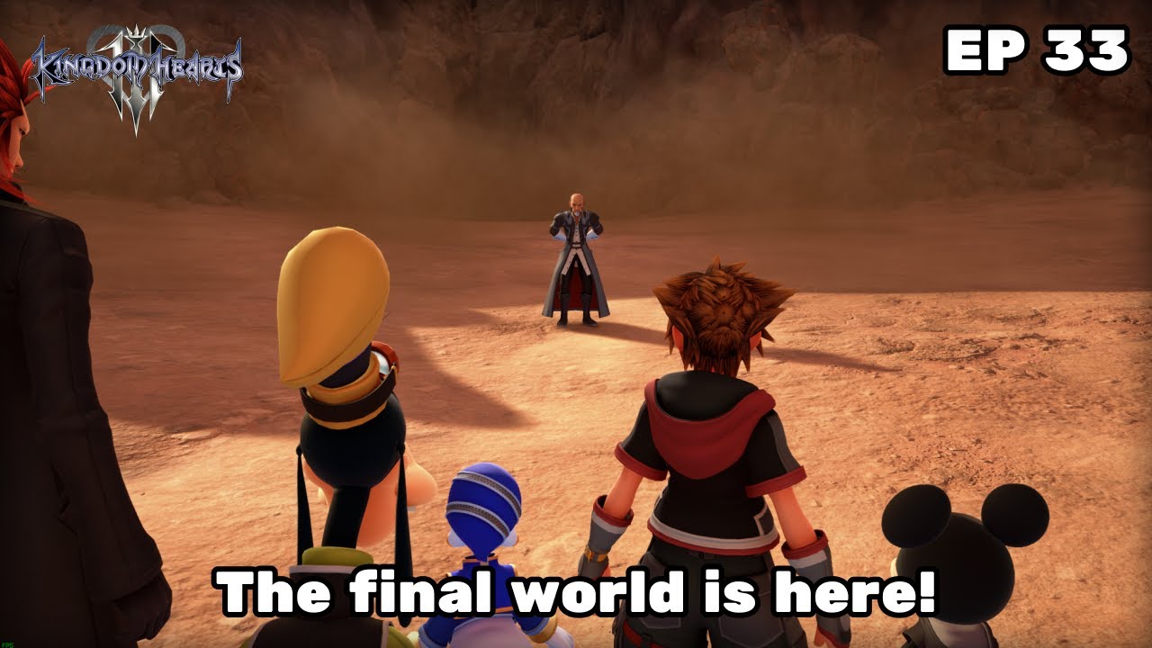 Kingdom Hearts 3 | Ep 33 - The final world is here! - YouTube