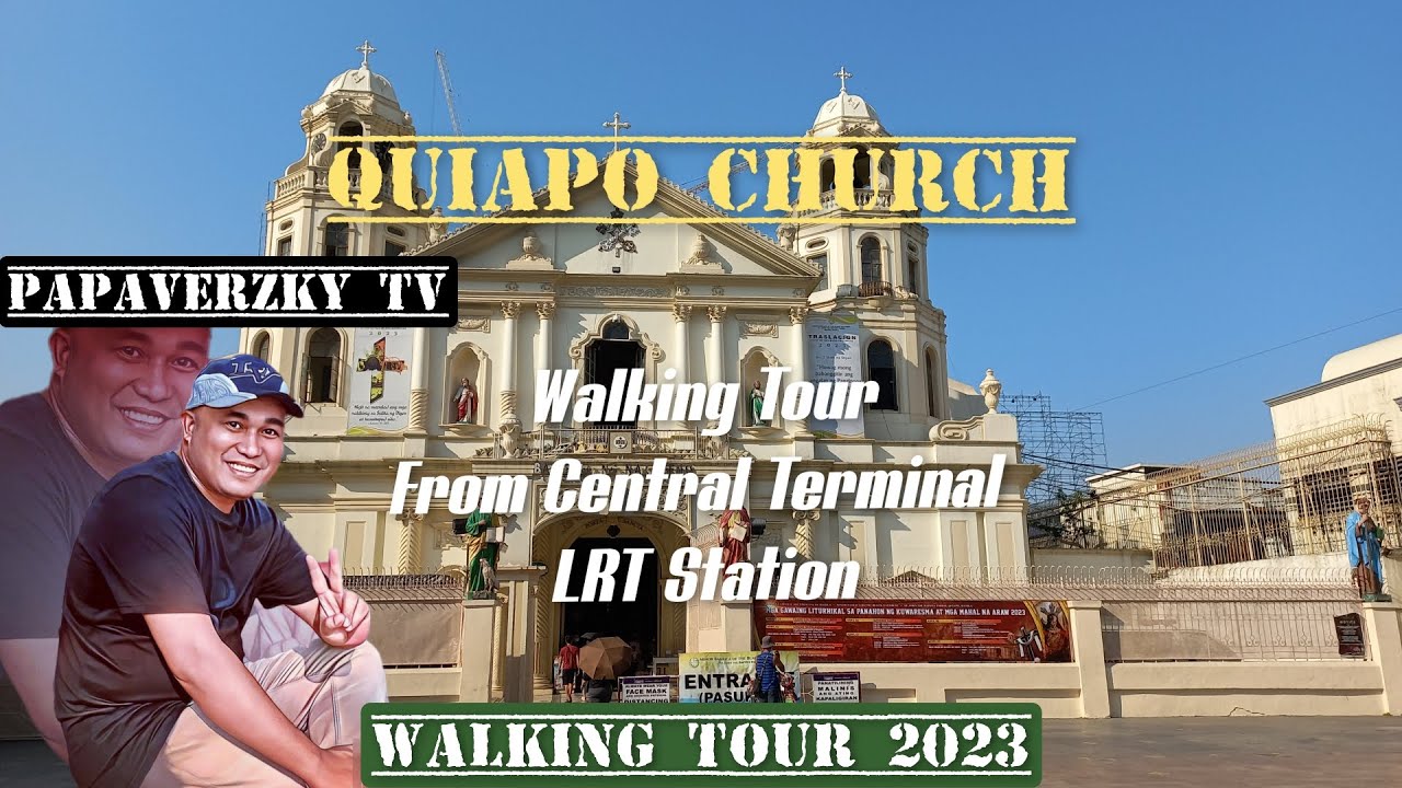 Quiapo Church | Walking Tour from Central Terminal LRT Station # ...