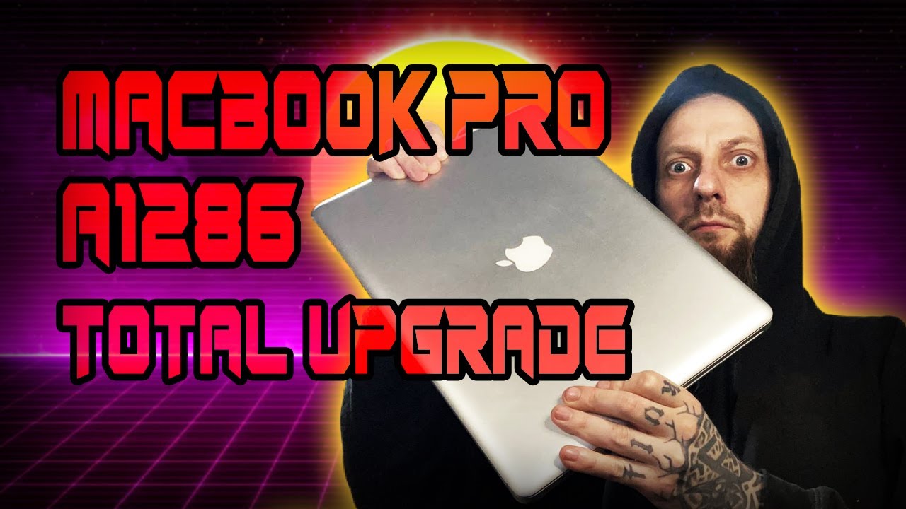 MacBook Pro A1286 Total Upgrade - YouTube