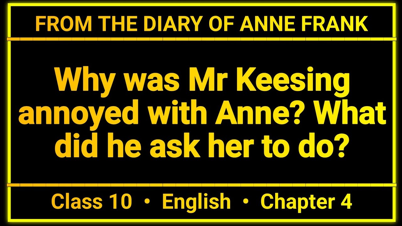 Why Was Mr Keesing Annoyed With Anne What Did He Ask Her To Do | From ...