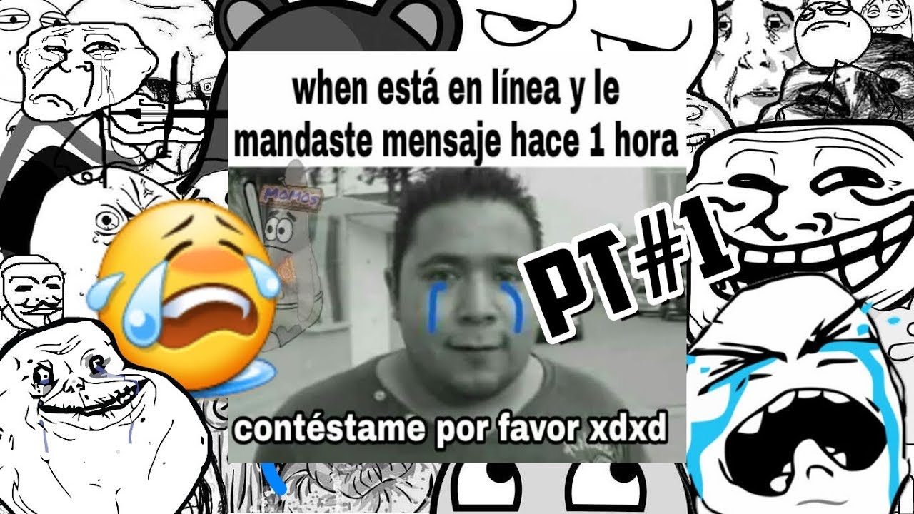*MEMES ULTRA SAD*😣😢😭Parte #1 - YouTube