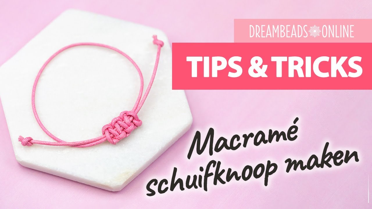 Macramé schuifknoop maken | Tips & Tricks ★ Dreambeads Online - YouTube