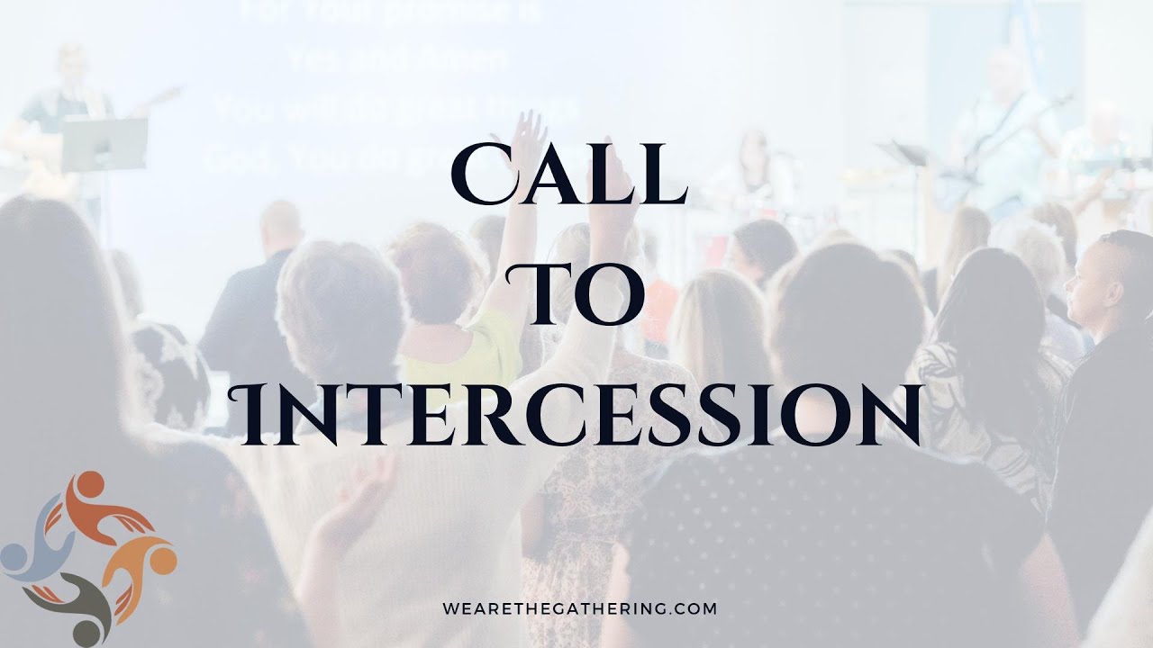 Call to Intercession - YouTube