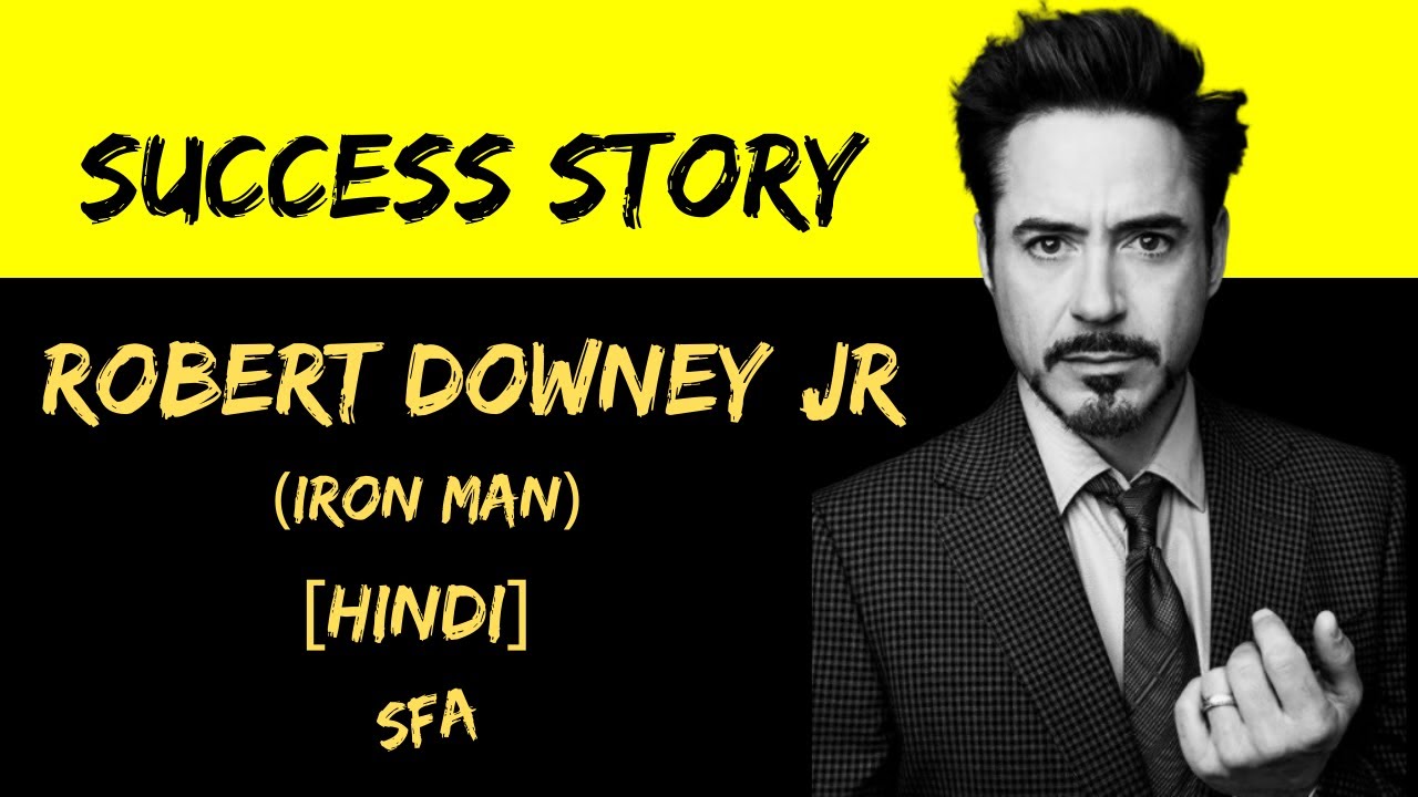 Success Story of Robert Downey Jr | Motivational Video | SFA - YouTube