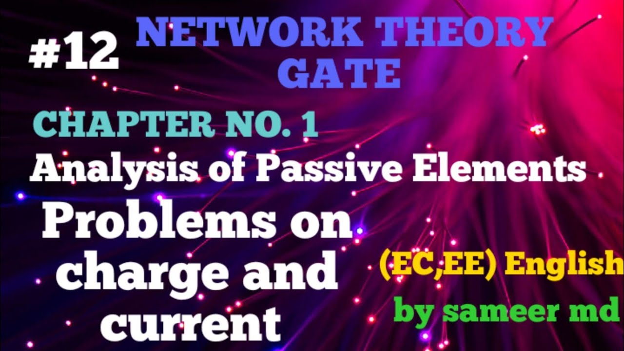 NETWORK THEORY GATE-12 (Analysis of Passive Elements) - YouTube