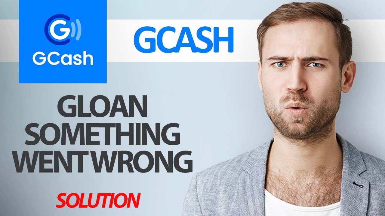 How To Fix GCash App Gloan Something Went Wrong | Step By Step - YouTube