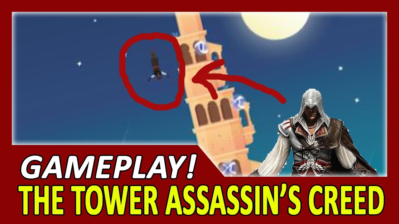 [Gameplay] The Tower Assassin's Creed | First 10 Minutes In-Game ...
