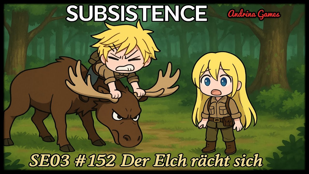 Subsistence SE03 #152 Der Elch rächt sich [Deutsch german Gameplay] - YouTube