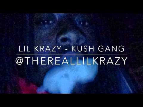Lil Krazy - Kush Gang - YouTube