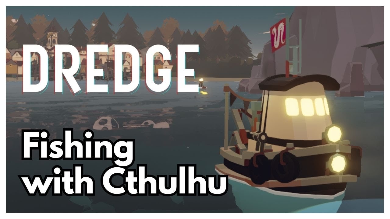 [DREDGE] Fishing w/ Cthulhu | Exploring "The Pale Edge" DLC - YouTube