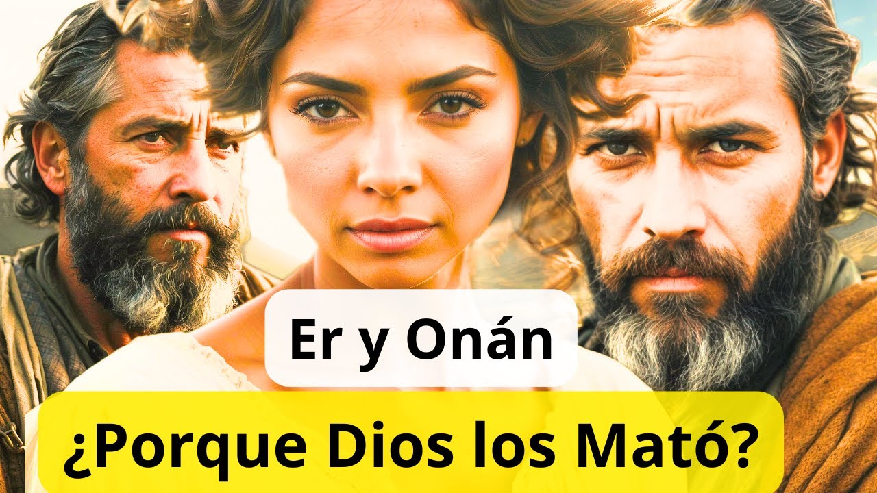 ¿Quienes fueron Er y Onán? - YouTube