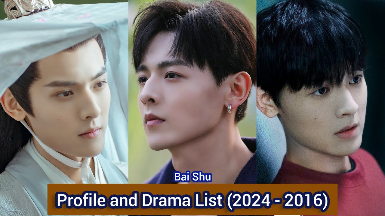 Bai Shu 白澍 (Dashing Youth) | Profile and Drama List (2024 - 2016 ...