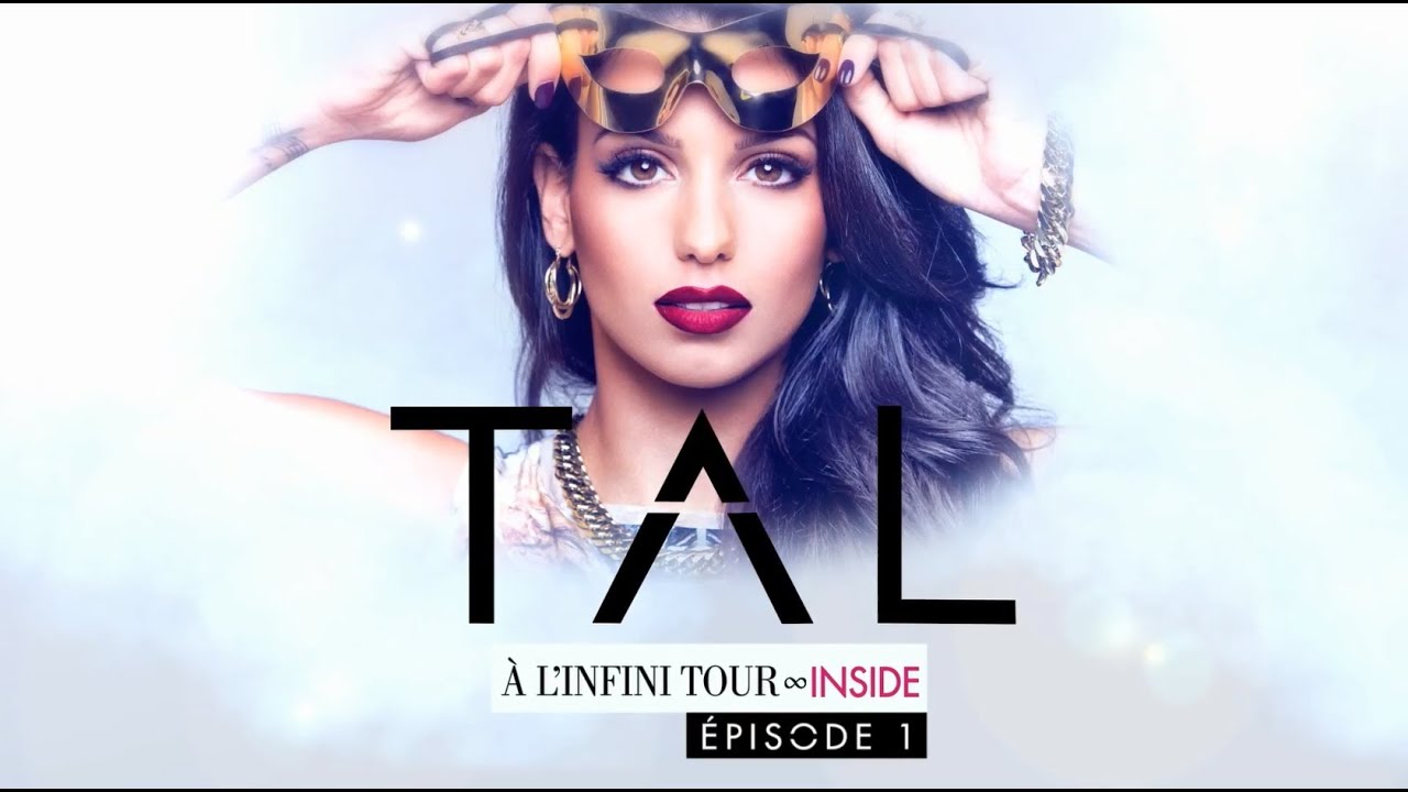 TAL - A L'INFINI TOUR - INSIDE - EPISODE 1 - YouTube