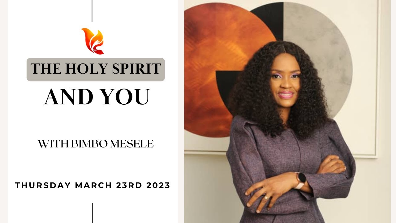 Prayer Part 3: The Holy Spirit and You with Bimbo Mesele - YouTube