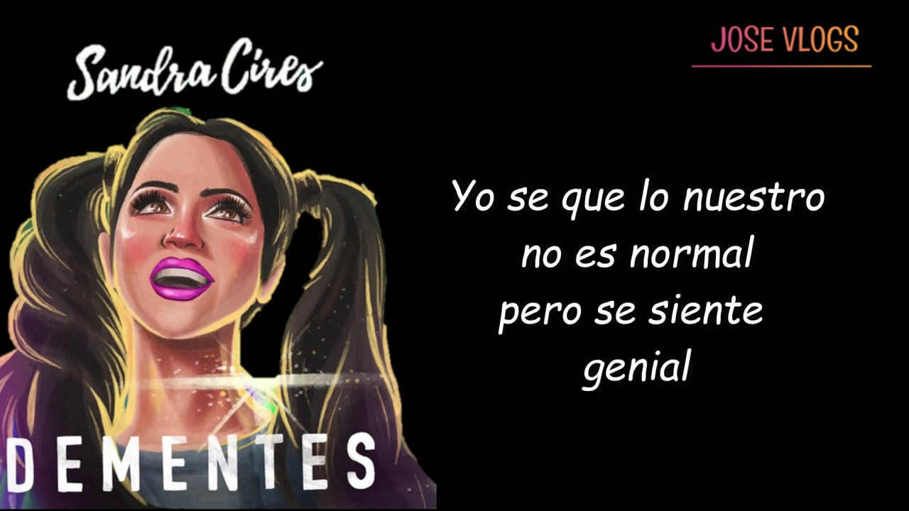 DEMENTES LETRA sandra cires art - YouTube