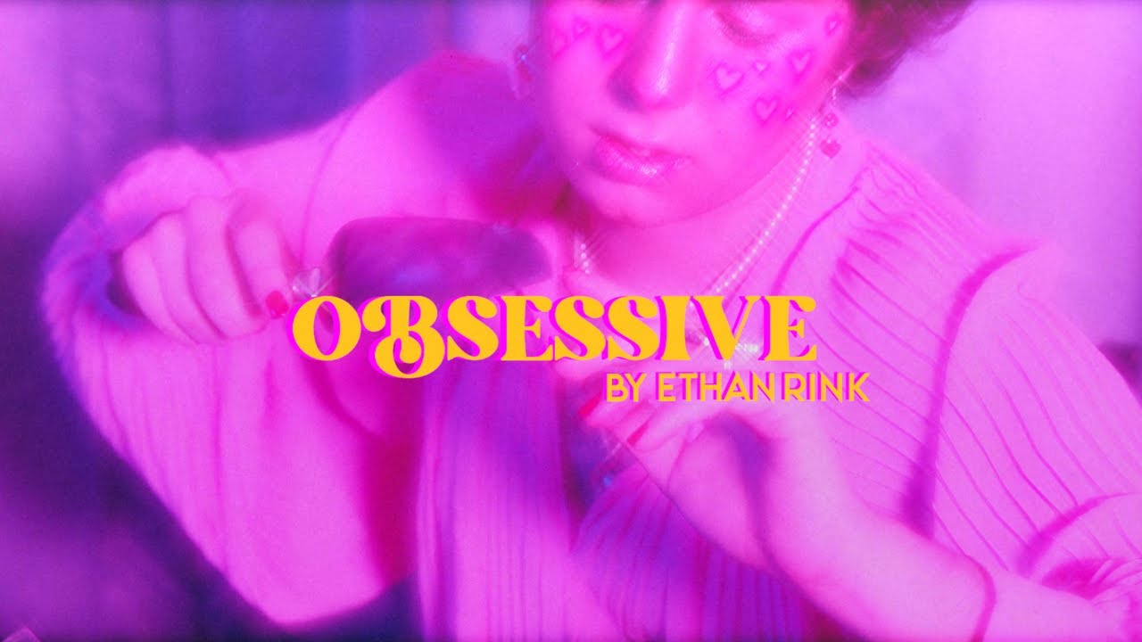 Ethan Rink - obsessive (Official Music Video) - YouTube Music