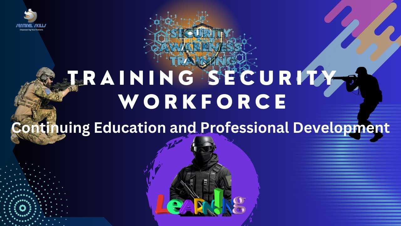 Training Security Workforce - Part 4 - Continued Education - YouTube