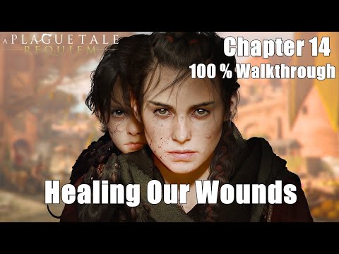 A Plague Tale Requiem - Chapter 14 Healing Our Wounds (Full Guide & Walkthrough)