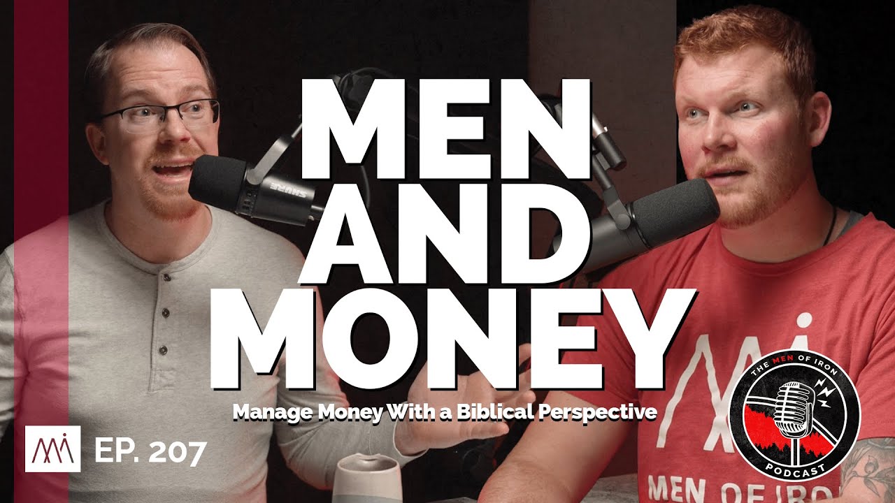 Men & Money: Manage Money With a Biblical Perspective | (EP. 207) - YouTube