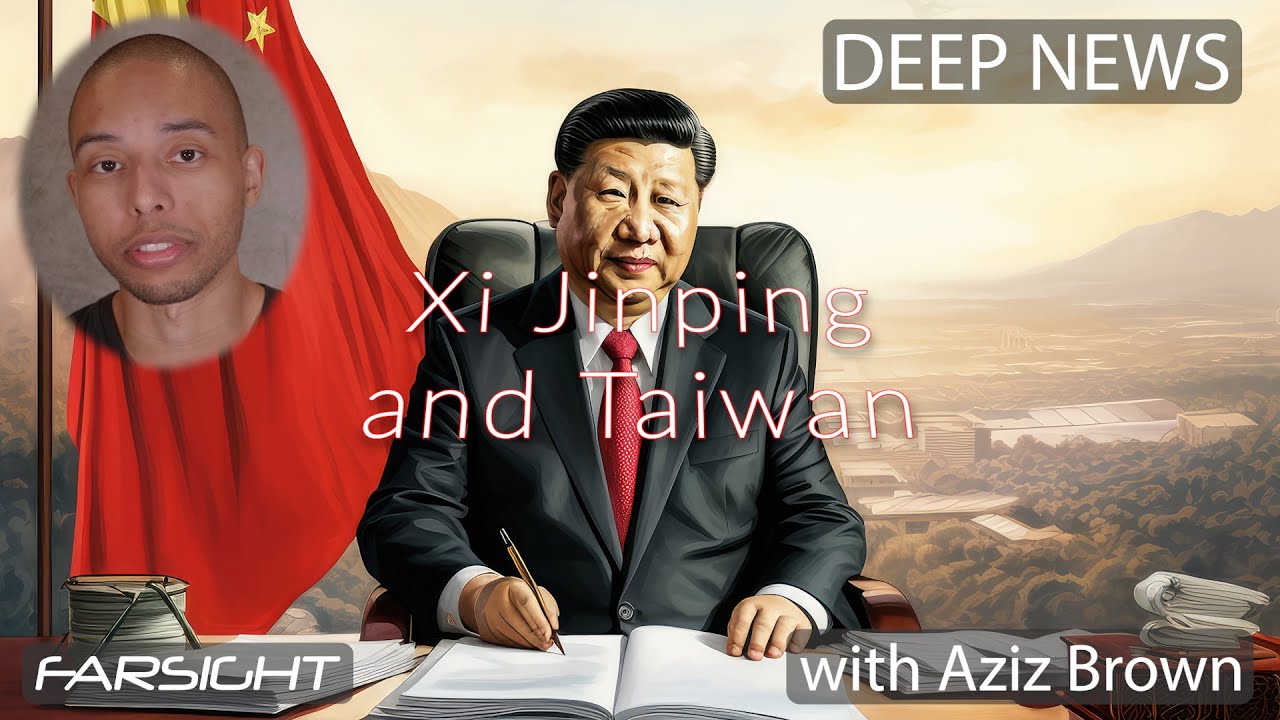 Deep News: President Xi Jinping and War - Aziz Brown - YouTube