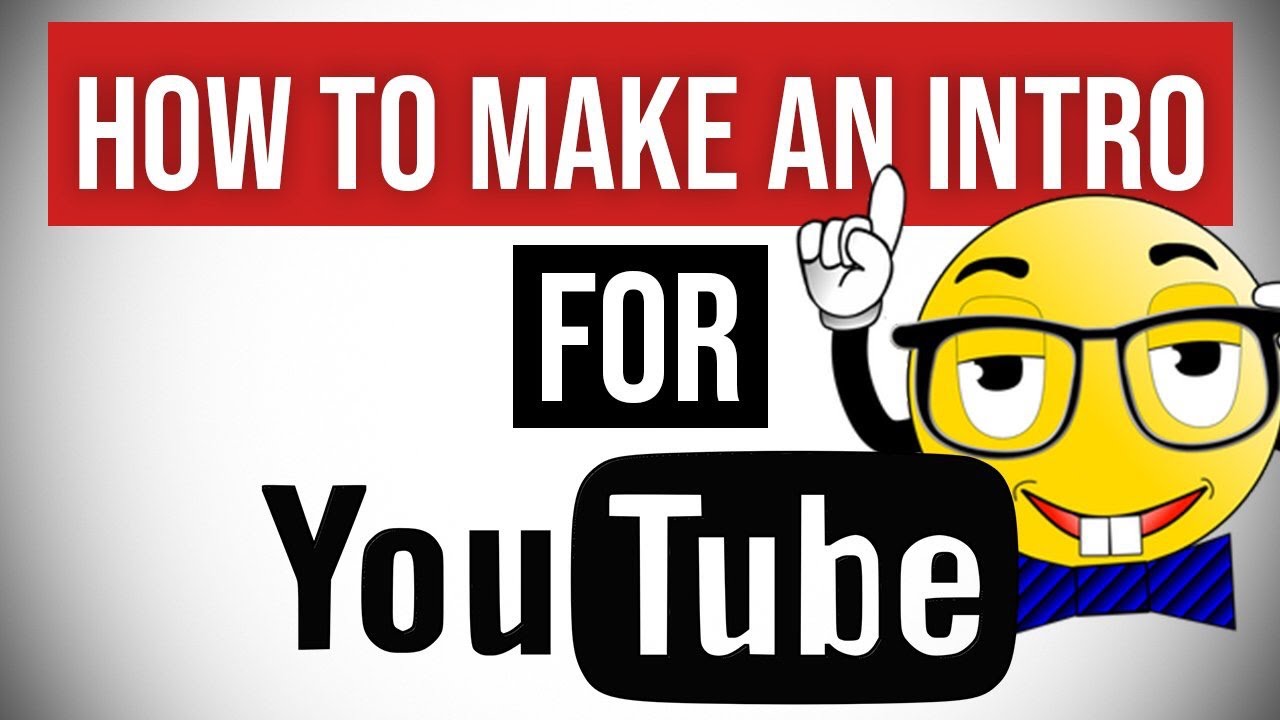 How to make a intro for you tube free easy and quick - YouTube
