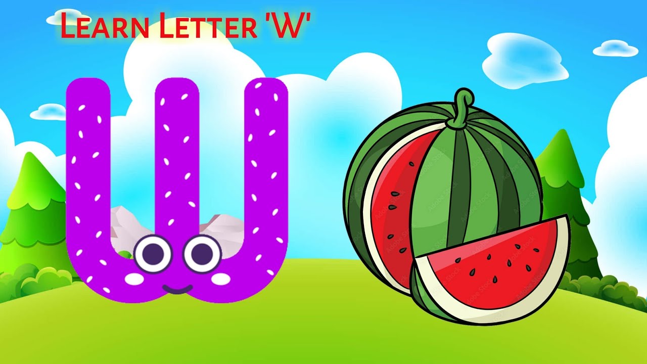 Learn Letter 'W' | W For Window, W For Water, W For Watermelon | Kids ...