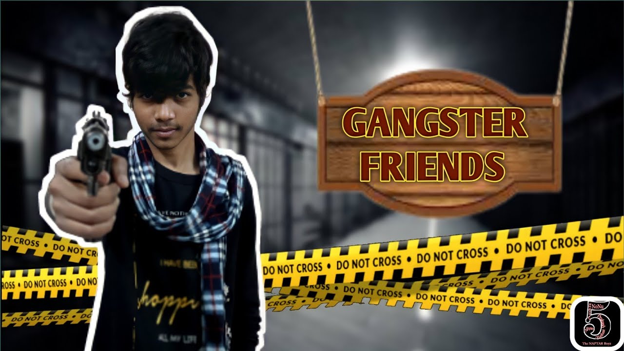 Gangster Friends || Official Trailer || The NAPTAR Boyz - YouTube