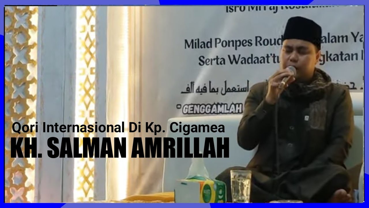 🔴 Live KH. SALMAN AMRILLAH - Qori Internasional Di Kp. Cigamea PP. Arras - YouTube