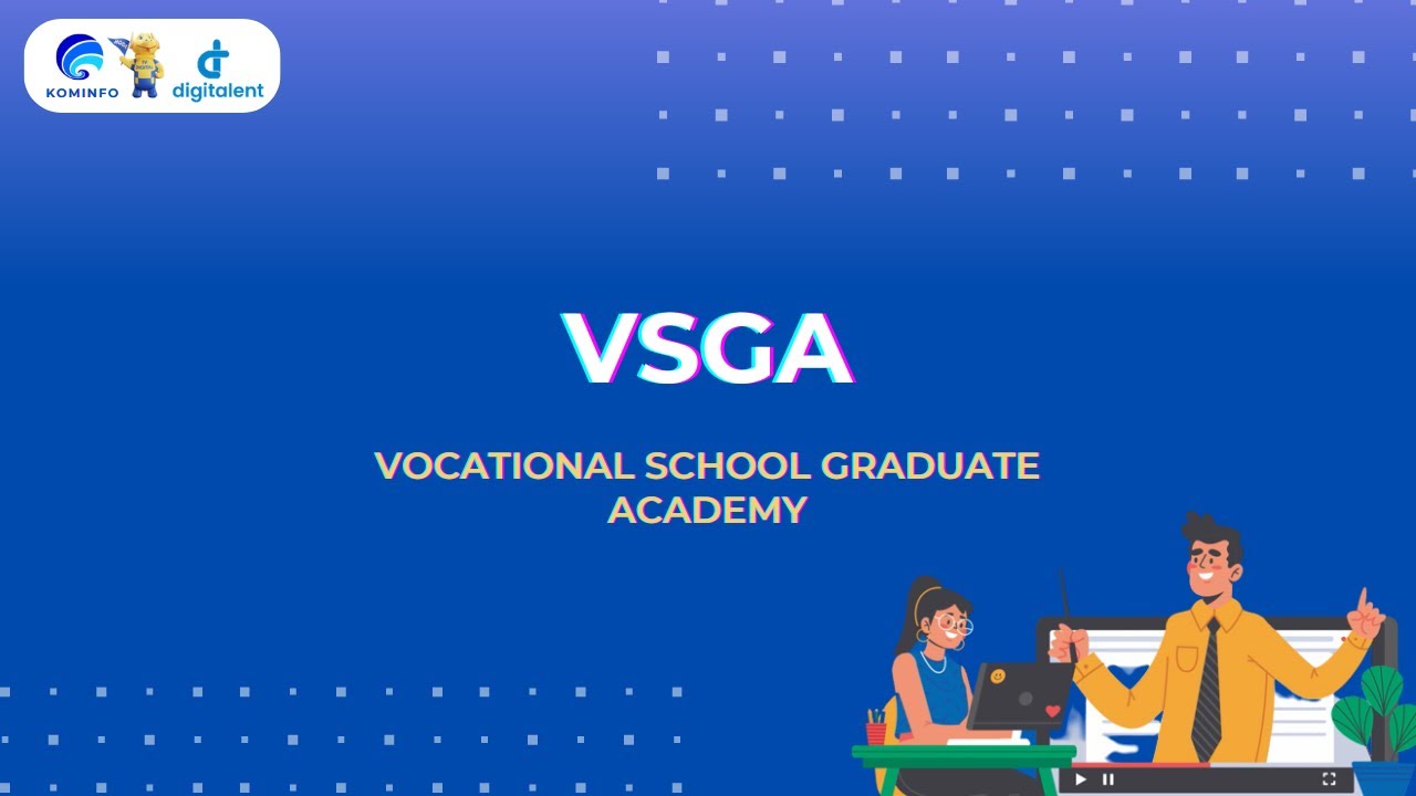 Vocational School Graduate Academy (VSGA) | Pengenalan Pelatihan VSGA ...
