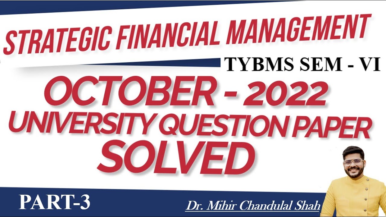 Strategic Financial Management |OCTOBER - 2022 - # 3| University ...