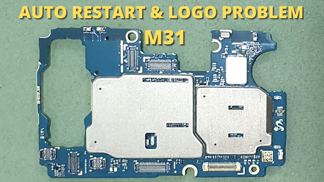 Samsung M31 Restart Problem M31 Logo Stuck Problem M31 Motherboard samsung-m31-restart-problem-m31-logo-stuck-problem-m31-motherboard