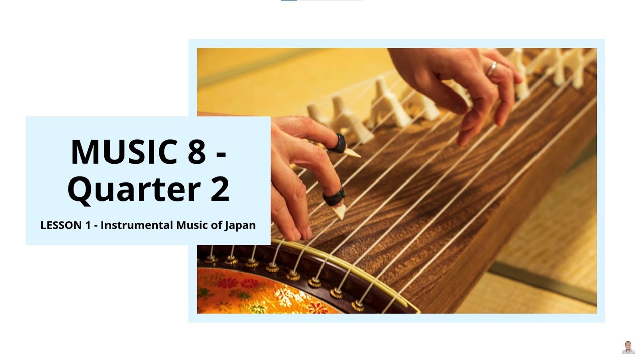Music 8 Quarter 2 - Instrumental Music of Japan - YouTube