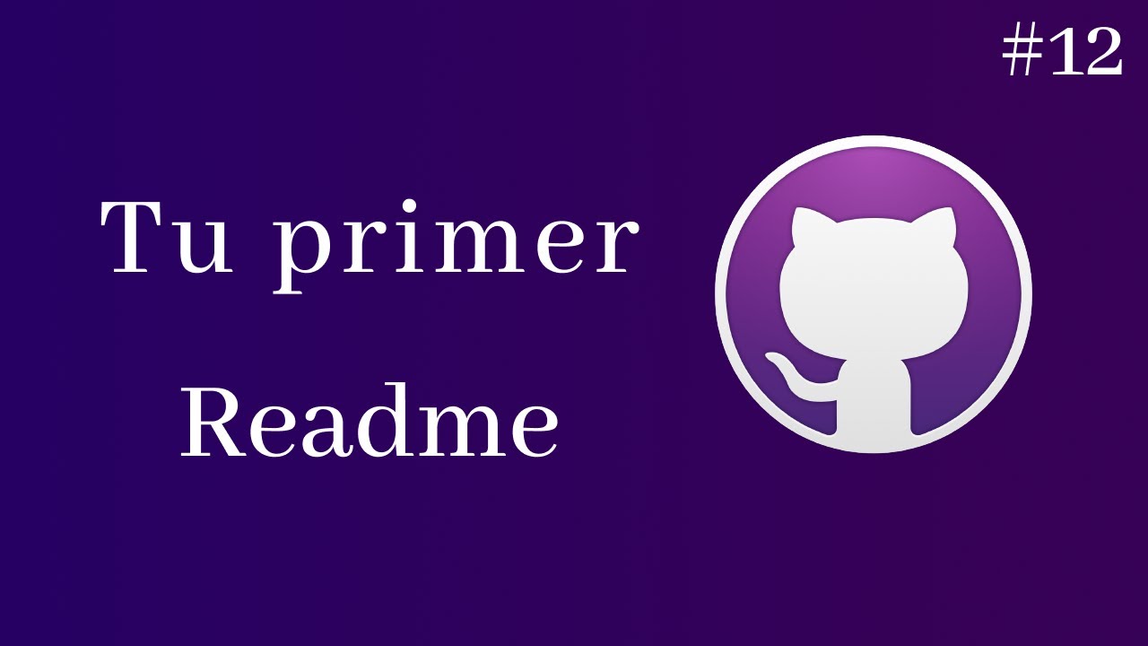 Git y GitHub: Crea tu Primer README para un Proyecto Profesional - 12 ...