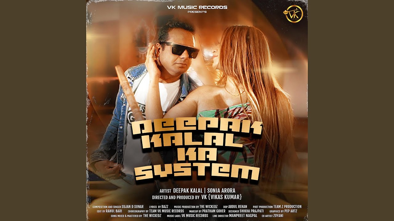 Deepak Kalal Ka System (feat. Deepak Kalal, Sonia Arora) - YouTube