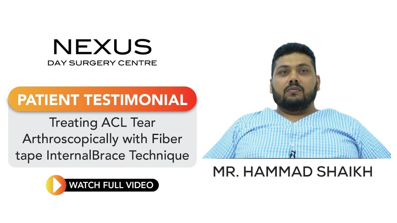 Treating Mr. Hammad Shaikh for ACL Tear at Nexus Day Surgery Centre ...