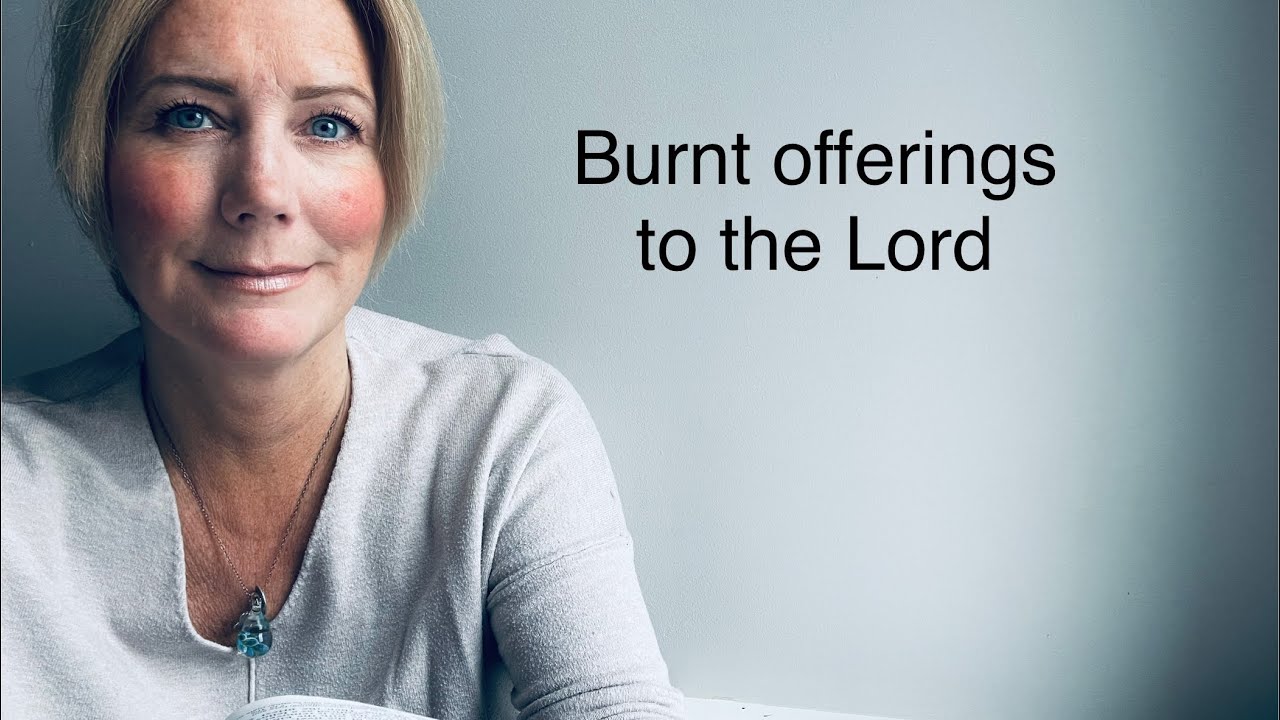Burnt offerings to the Lord // Leviticus chapters 1-3 - YouTube