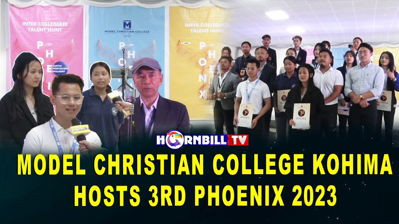 MODEL CHRISTIAN COLLEGE KOHIMA HOSTS 3RD PHOENIX 2023 - YouTube