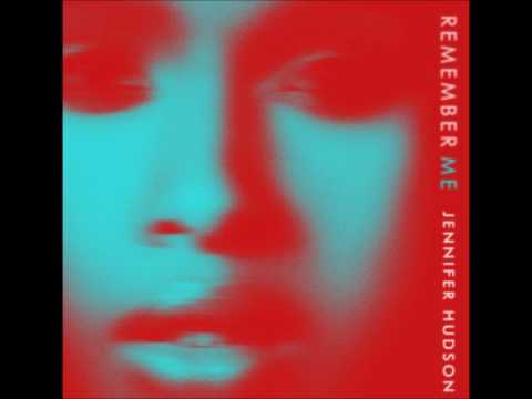 Remember Me - Jennifer Hudson (New 2017) - YouTube