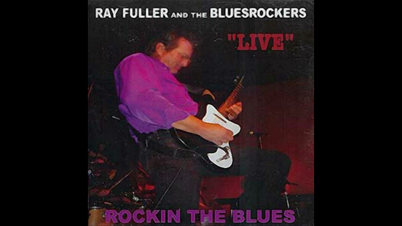 Ray Fuller & The Bluesrockers - Be Careful - YouTube
