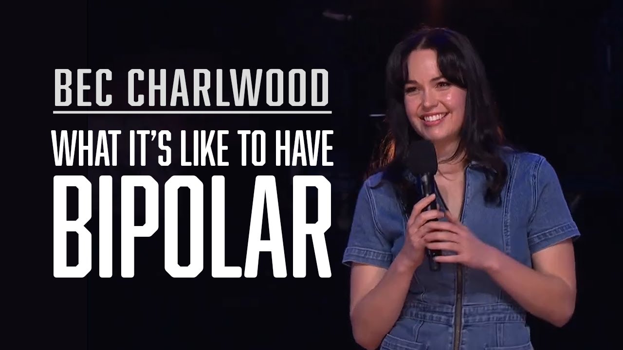 What It's Like To Have Bipolar - Comedian Bec Charlwood - YouTube