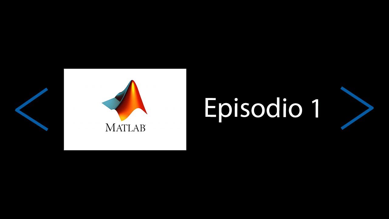 Episodio 1 - Introduzione e comandi di base Tutorial MATLAB - YouTube