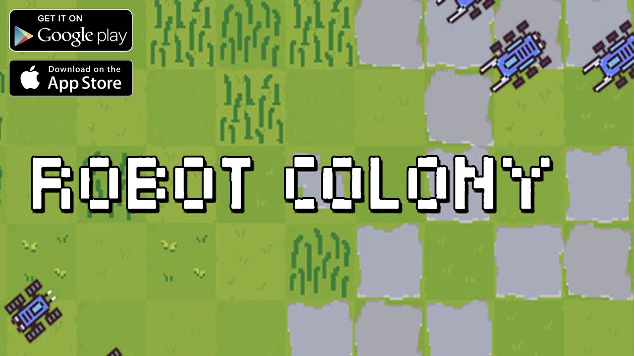 КОЛОНИЯ РОБОТОВ - Android / IOS - Robot Colony - YouTube