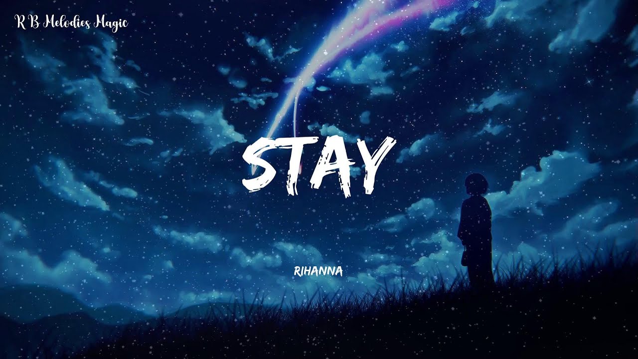 Rihanna - Stay (R&B Lyrics) - YouTube